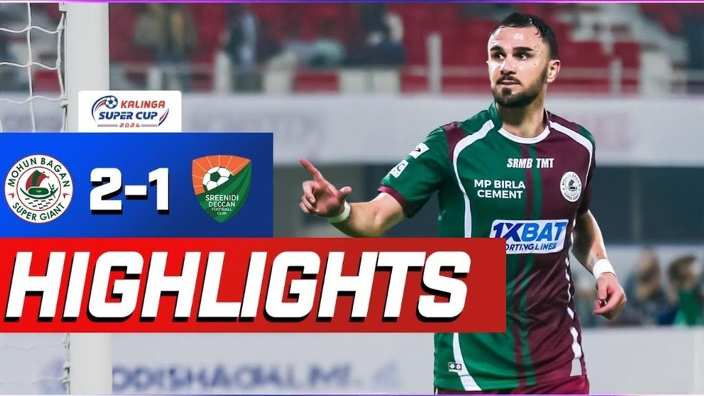 Match Highlights | Kalinga Super Cup 2024 | Round 1 | Mohun Bagan Super Giant 2-1 Sreenidi Deccan FC