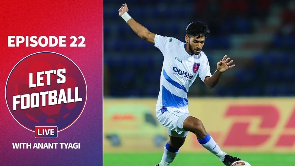Let's Football Live: Episode 22 feat. Shubham Sarangi